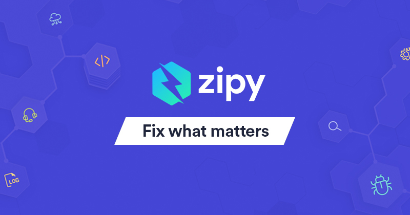 Zipy.ai | Fix What Matters!